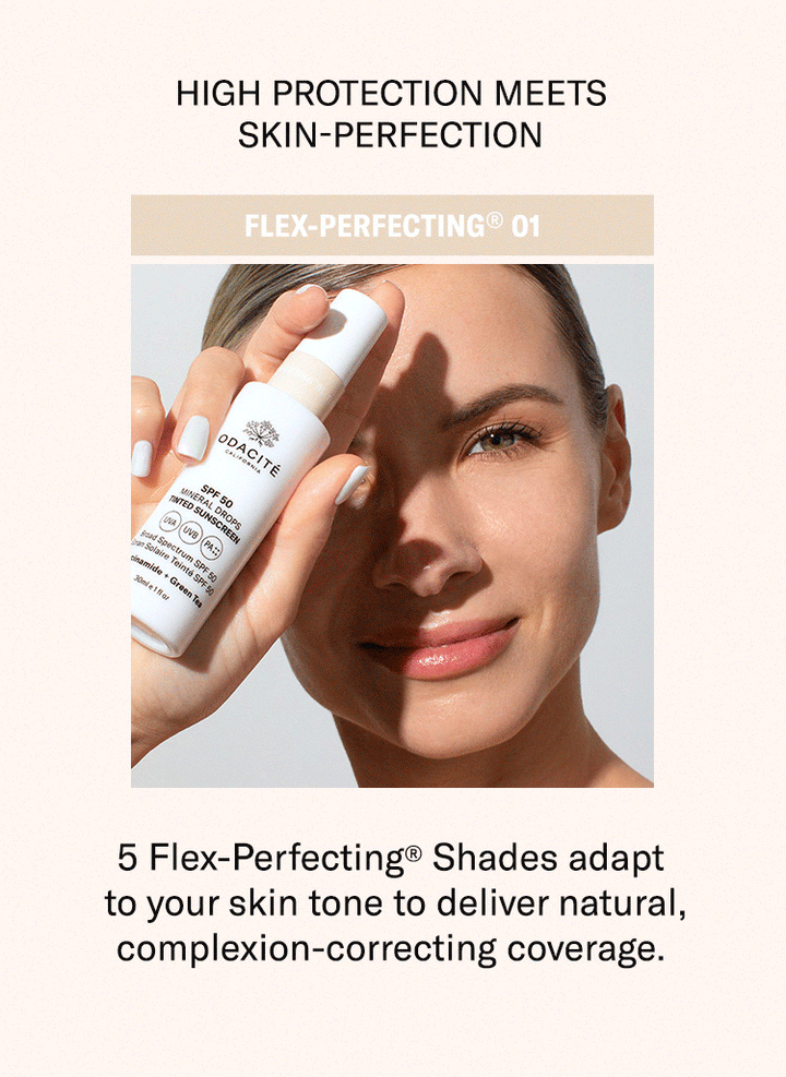 SPF 50 Tinted Mineral Drops • Flex-Perfecting® Sunscreen • Niacinamide ...